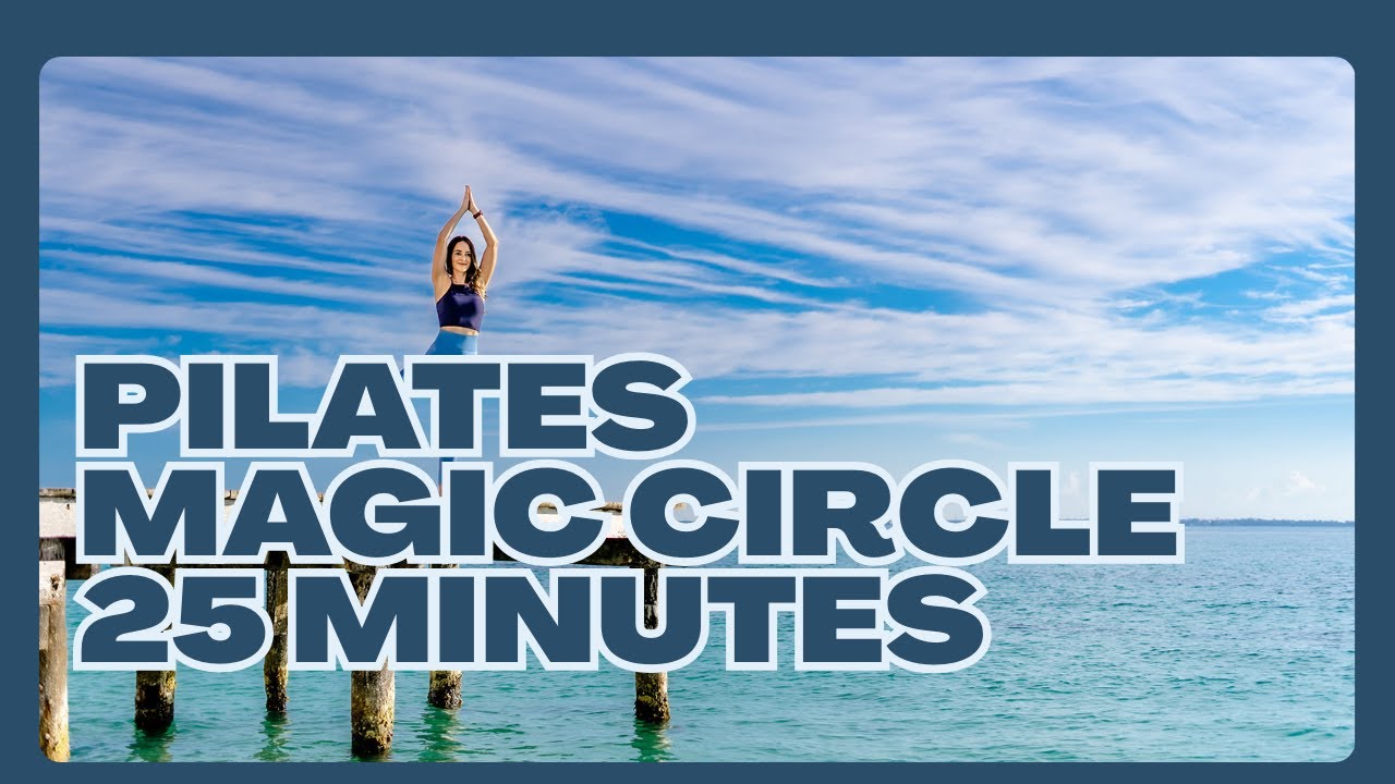 Pilates - Total Body with magic circle option - 25 minutes - YouTube