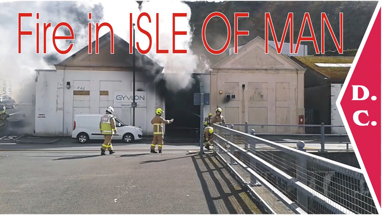 ISLE OF MAN Fire - YouTube
