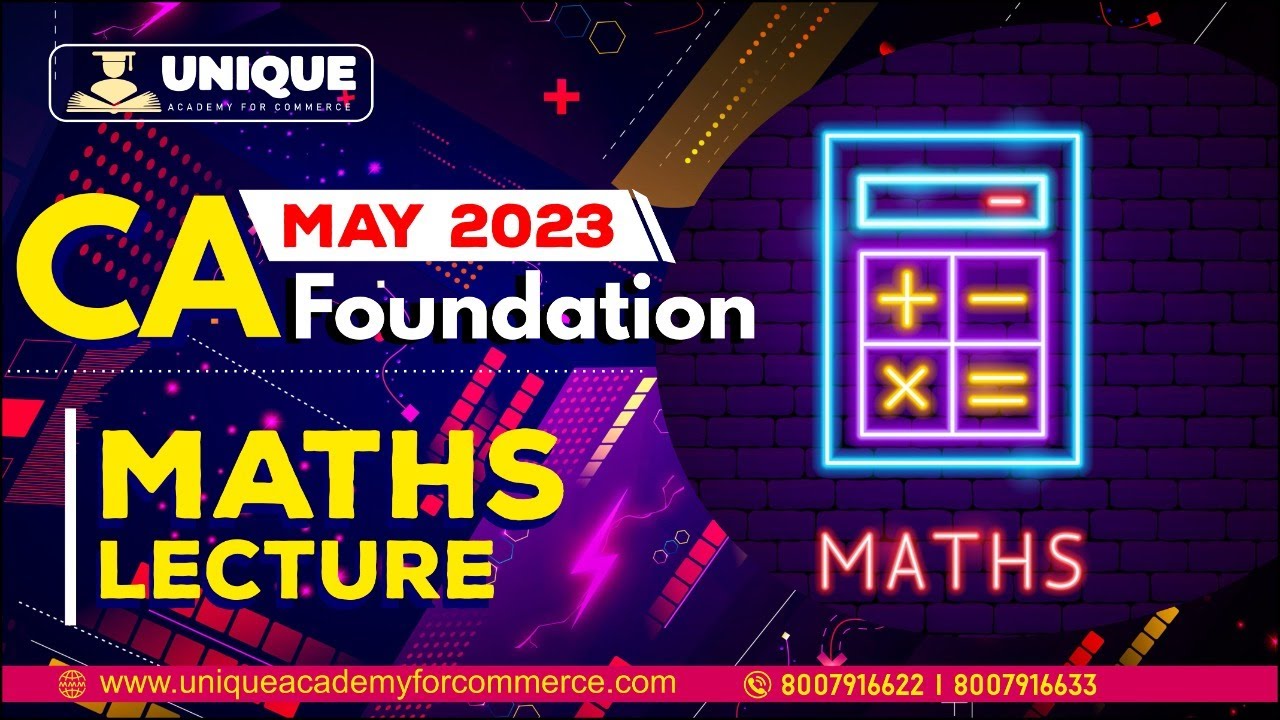 CA Foundation | Maths | Lecture 1 | For May 2023 - YouTube