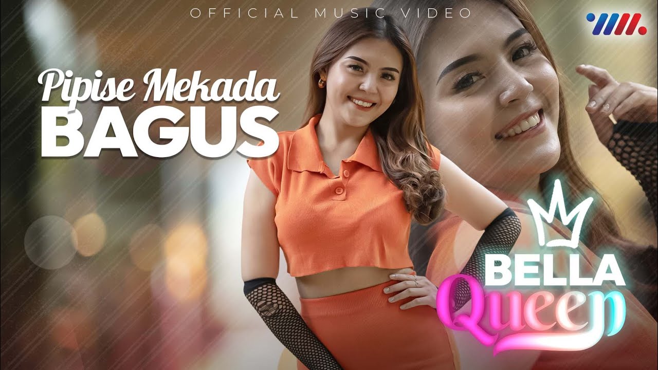Bella Queen - Pipise Mekada Bagus (Official Music Video) - YouTube