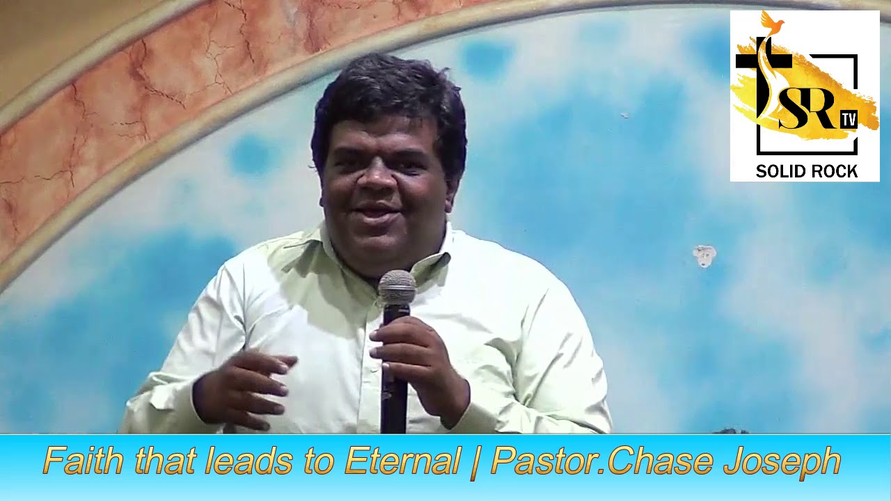 നിത്യമായതിലേക്ക് അടുപ്പിക്കുന്ന വിശ്വാസം | Pastor. Chase Joseph - YouTube