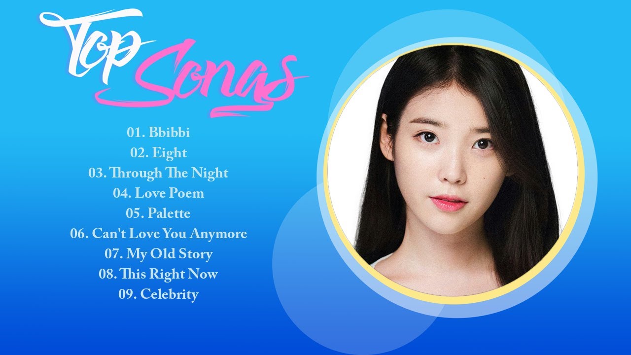[Playlist] IU Best Songs 2021💘 IU 인기곡 노래모음 BEST 10곡 💘 IU 최고의 노래 컬렉션 ...