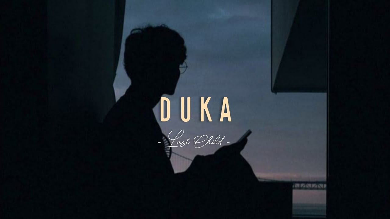 Last Child - Duka | Lyrics Video - YouTube