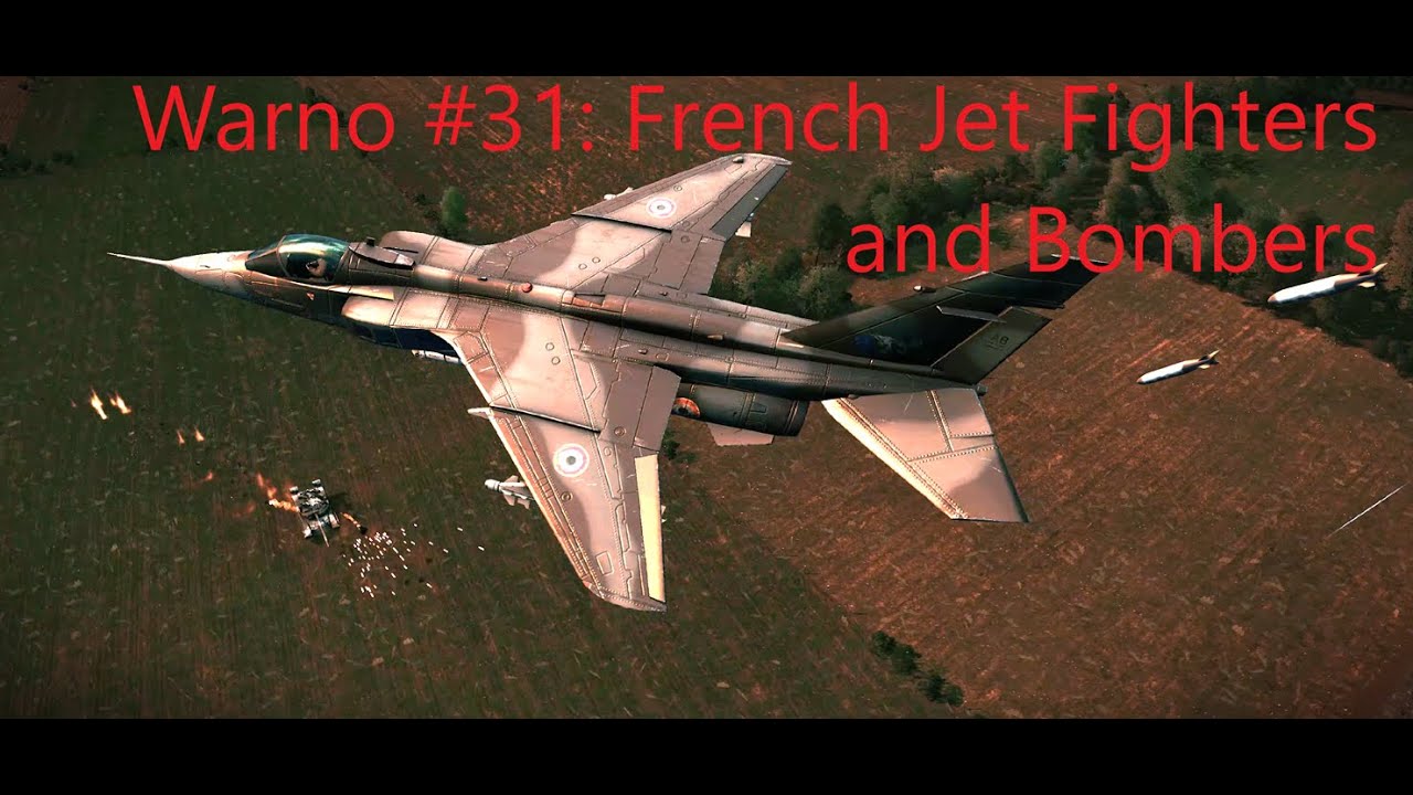 Warno 31: French Jet Fighters and Bombers - YouTube