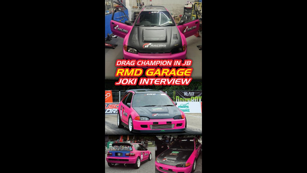 RMD Garage JOKI Interview ! U Ada Nampak Warna Pink CIVIC EG6 Kat Drag ...