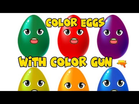 learn colors | colorful eggs | paint eggs with color gun | color eggs ...