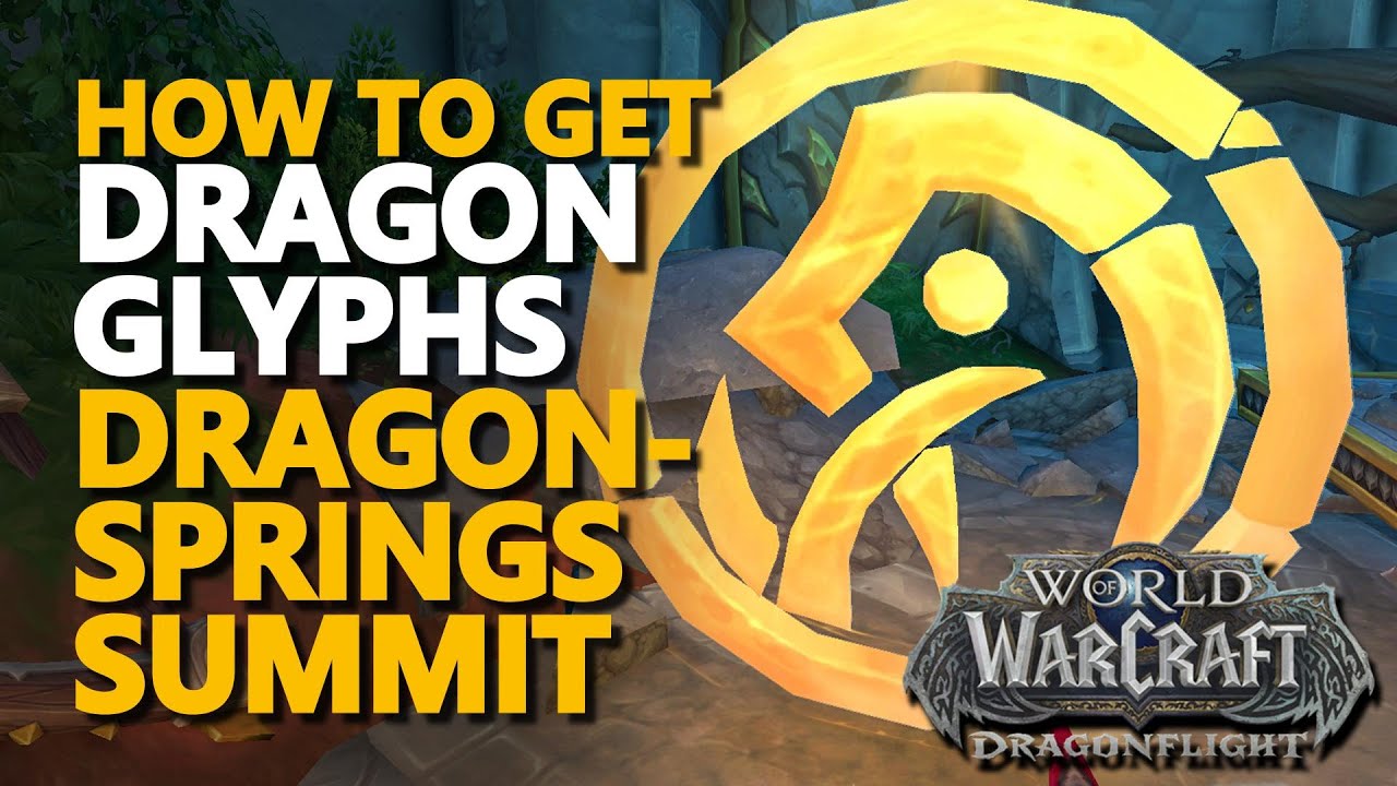 Dragon Glyphs Dragonsprings Summit WoW - YouTube