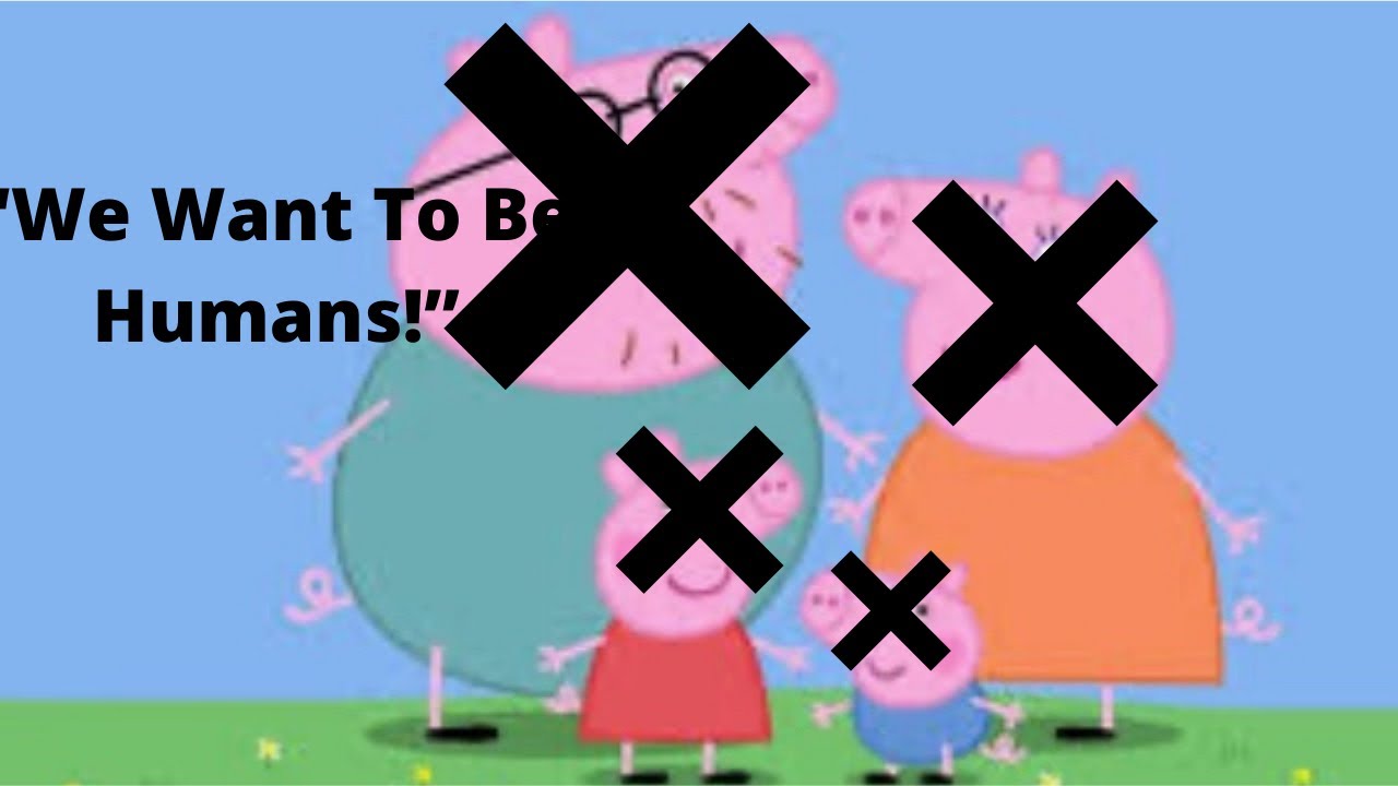 TURNING THE PEPPA PIG FAMILY INTO HUMANS!!! - YouTube