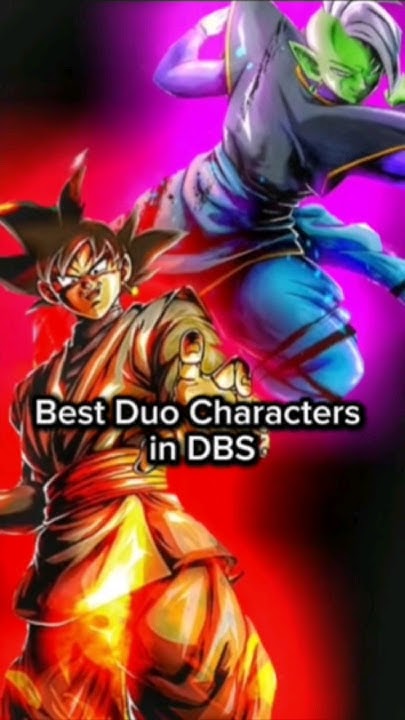 Best Duo Characters in DBS and DBZ - YouTube
