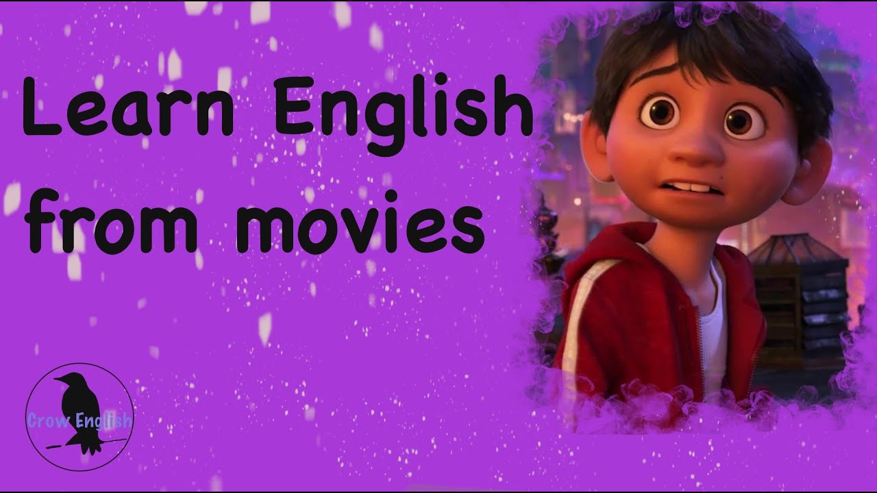 Learn English with Movies/COCO. Improve Spoken English Now. Talk like a ...