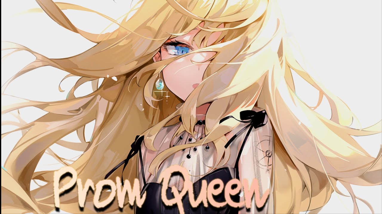 Nightcore ~ Prom Queen - YouTube