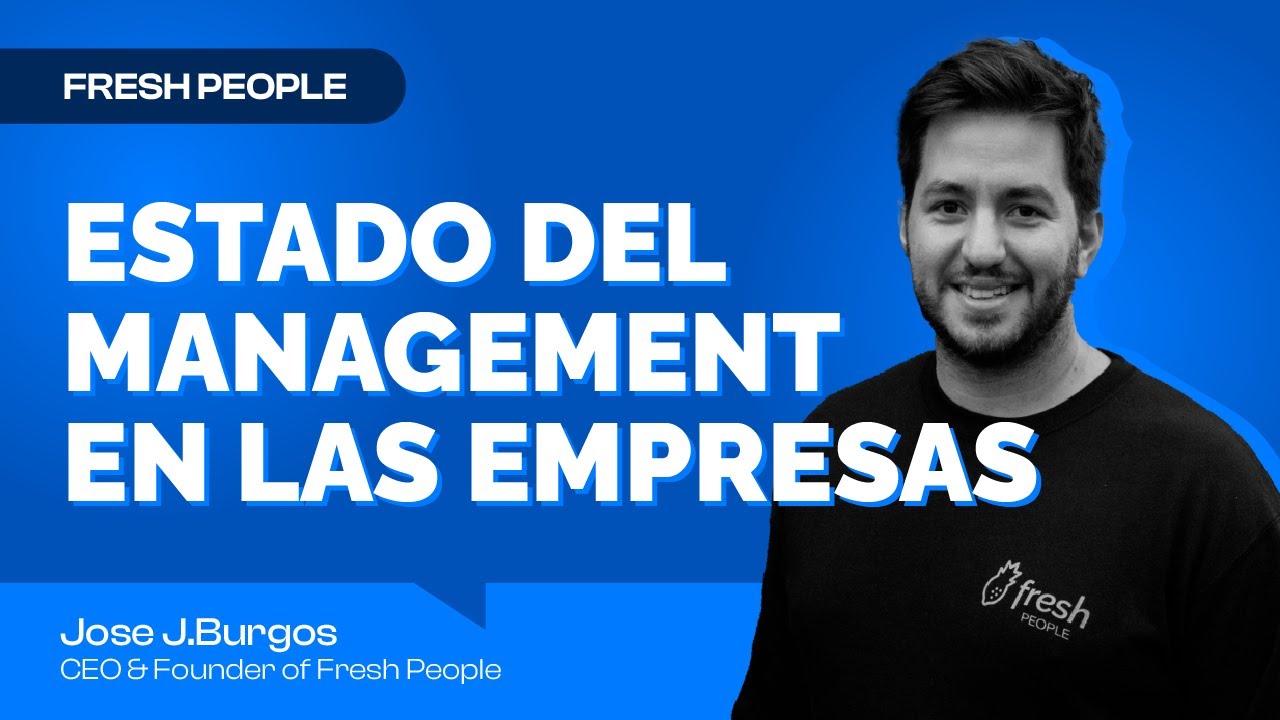El FUTURO del MANAGEMENT en EMPRESAS | José J.Burgos, CEO y Fundador de ...
