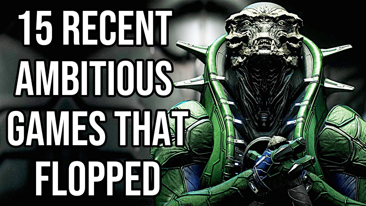 15 Recent MOST AMBITIOUS Games That Flopped - YouTube