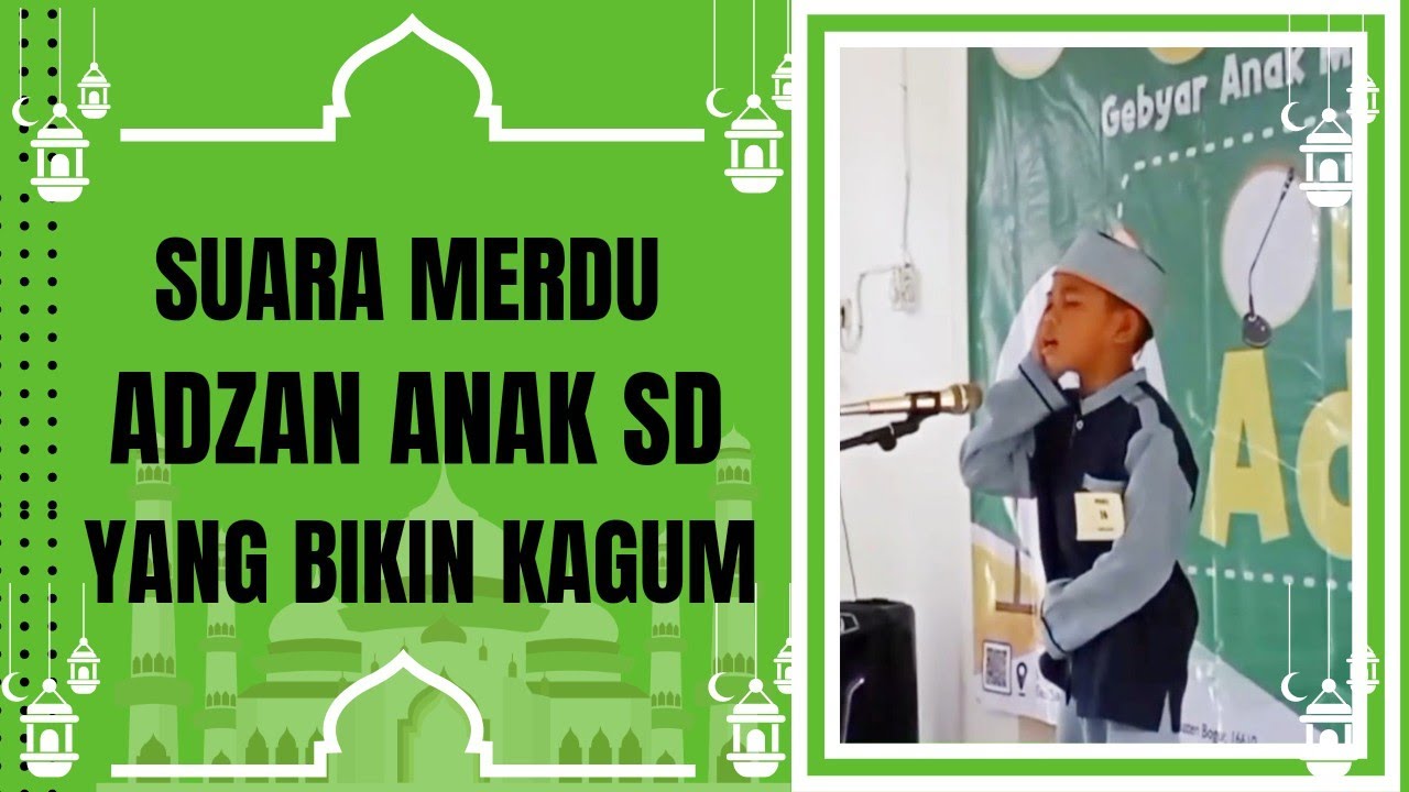 Suara Merdu Adzan Anak SD yang bikin kagum - YouTube