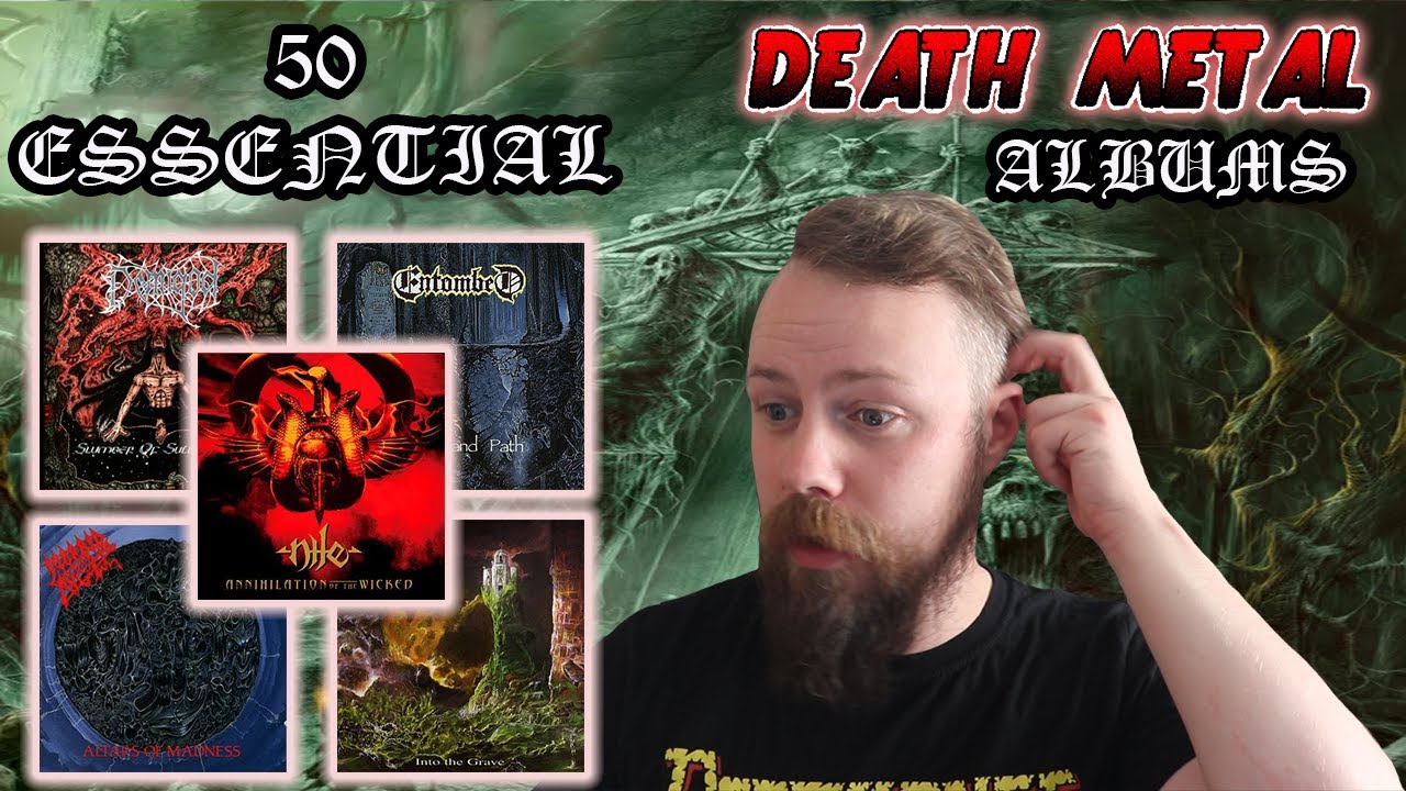 50 ESSENTIAL Death Metal Albums To Hear Before You Die - YouTube