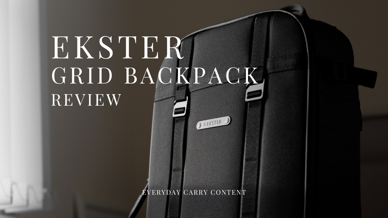Ekster Grid Backpack Review - Premium Backpack for Travel or Everyday Carry. Is It Worth It ...
