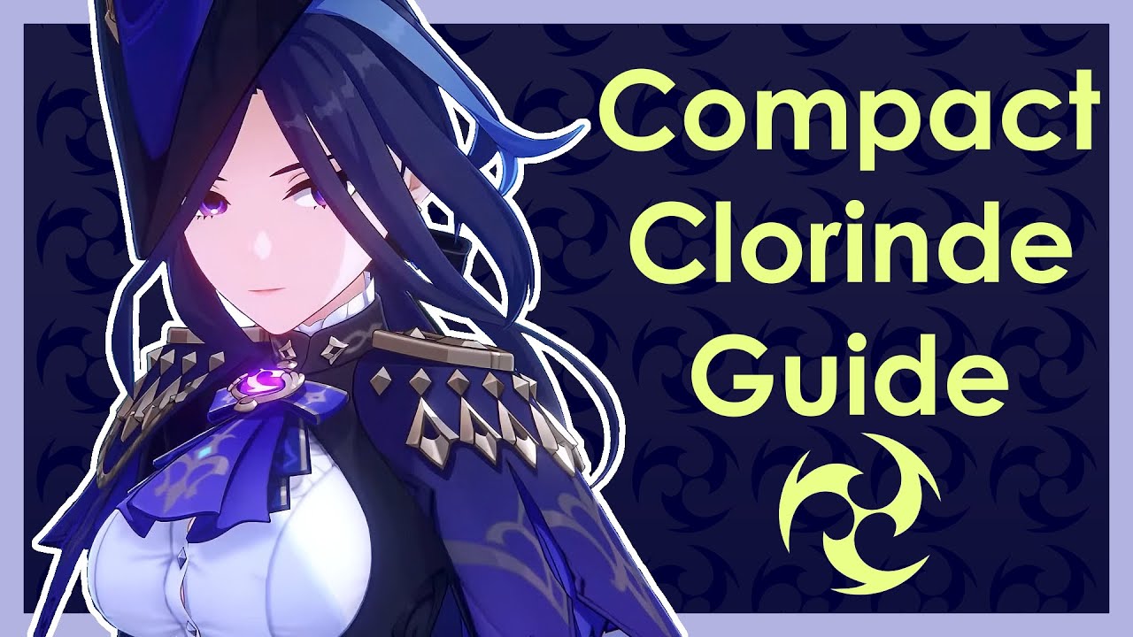 COMPACT CLORINDE GUIDE - All you need to know - Genshin Impact 4.7 ...