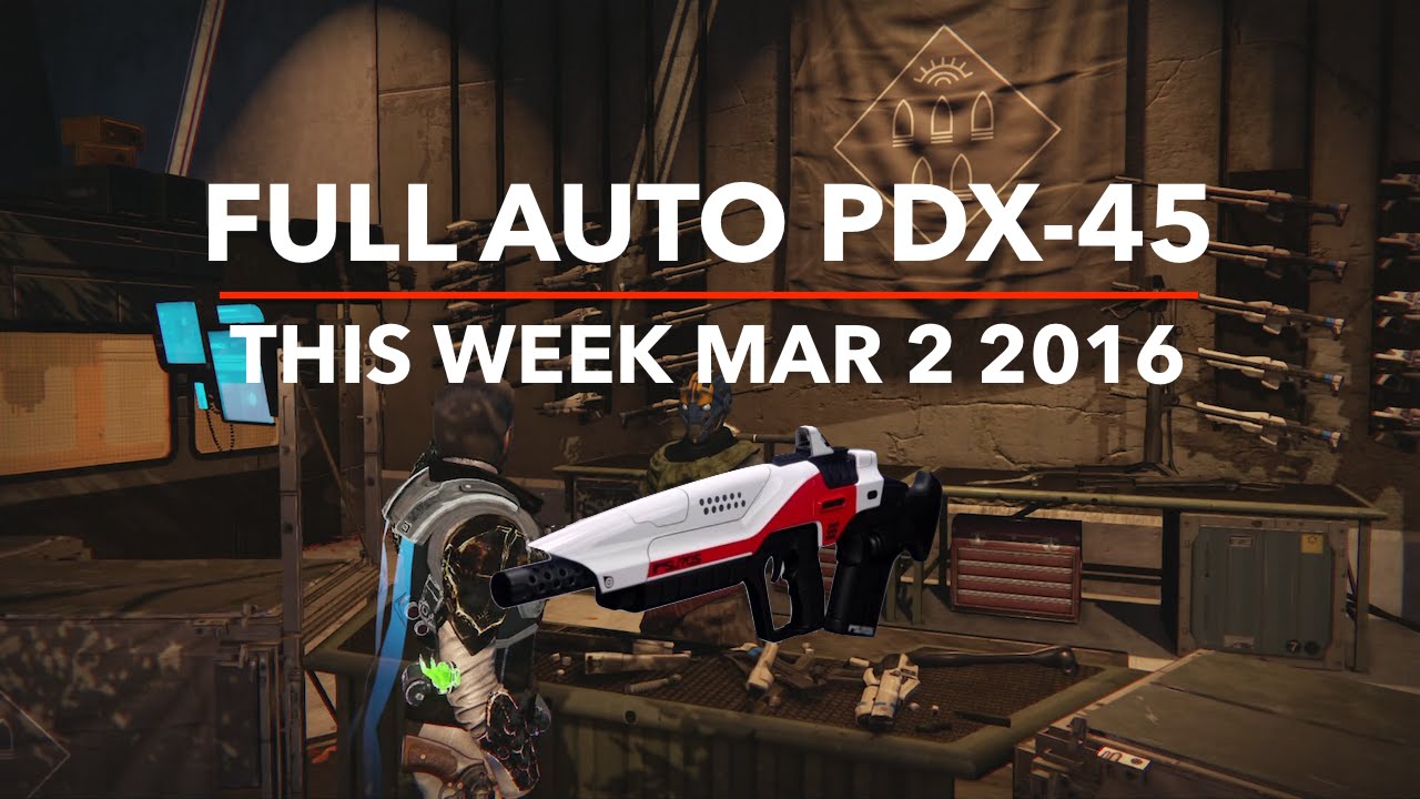 Destiny - Suros PDX-45 Full Auto This Week March 2, 2016 - YouTube