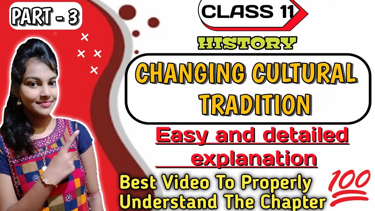 Changing cultural traditions class 11|| history chapter 7 || detailed ...