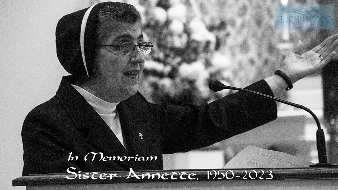SISTER ANNETTE — IN MEMORIAM - YouTube