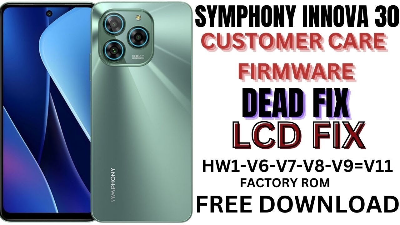 SYMPHONY INNOVA 30 CUSTOMER CARE FIRMWARE DEAD FIX LCD FIX FRP HW1 V6 ...