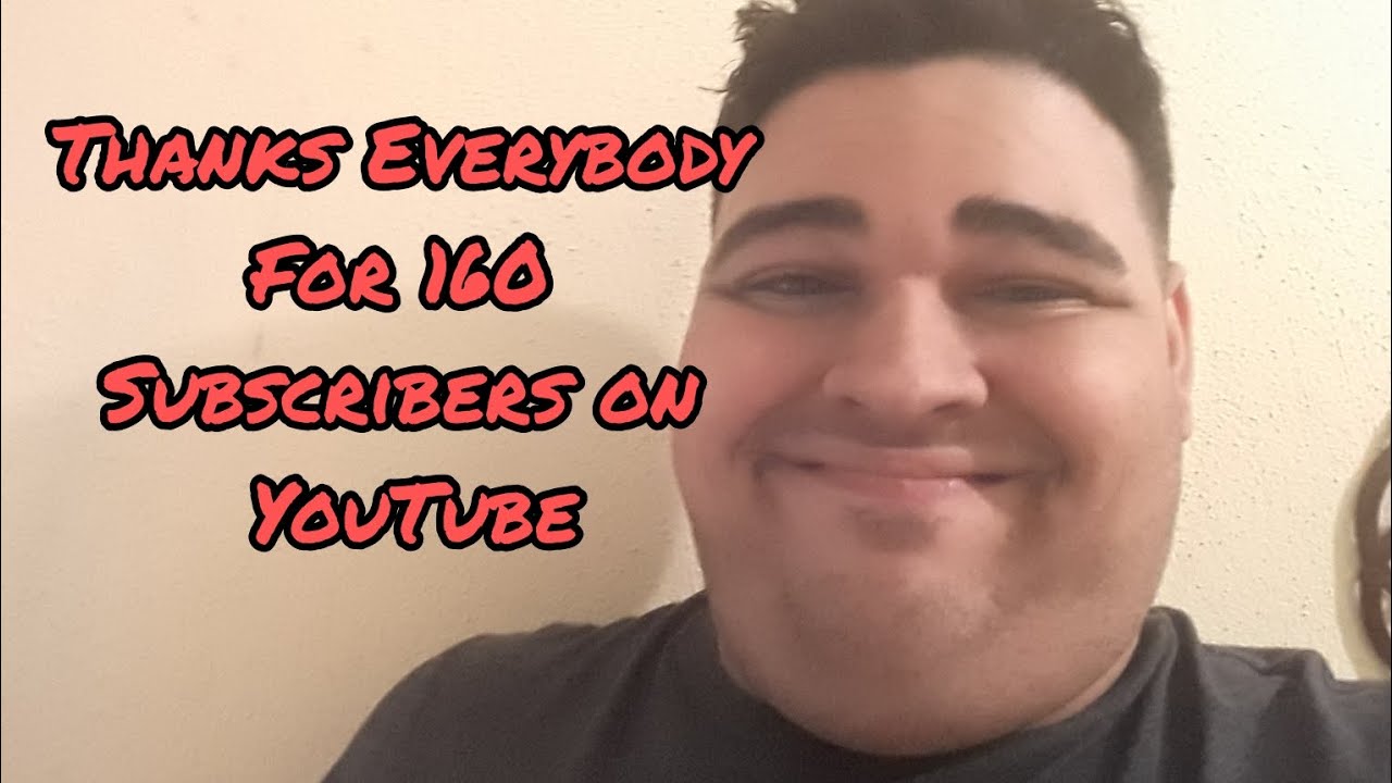 Thanks Everybody for 160 Subscribers on YouTube - YouTube