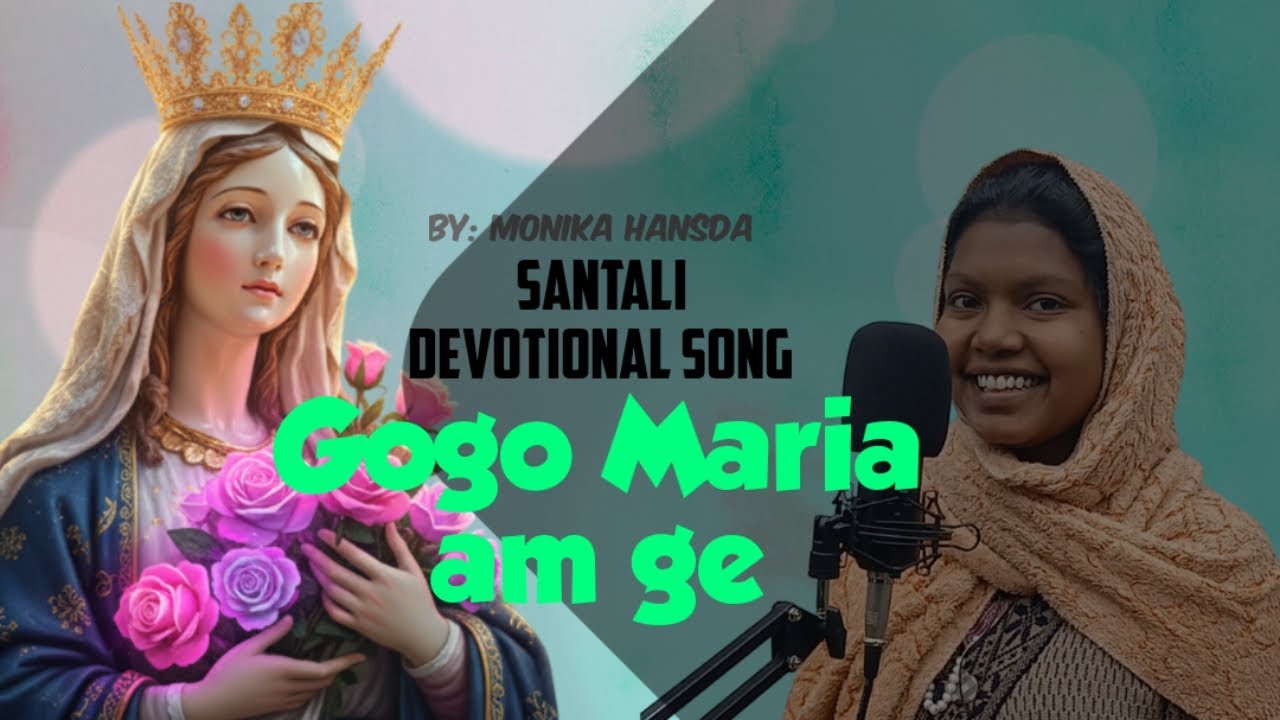Gogo Maria Amge | Jindgi Re Bhorsa Tin | Latest Santali Christian Song ...