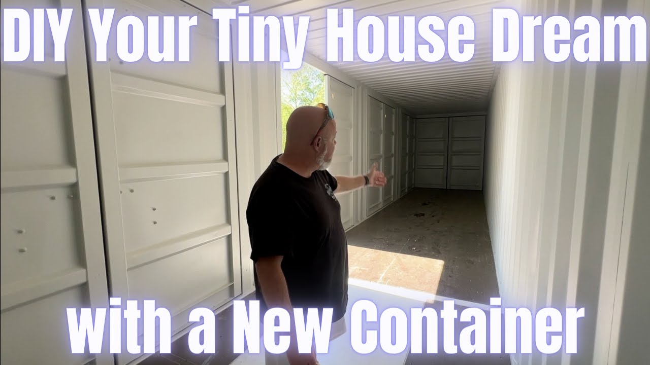 DIY Your TINY HOUSE DREAM with a NEW Steel Container! Take a tour of an ...