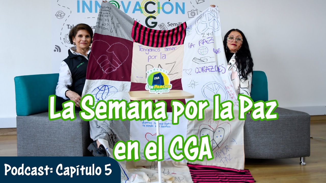 Un Parche con Propósito 💚 - Capítulo 5 - La Semana por la Paz en el CGA ...