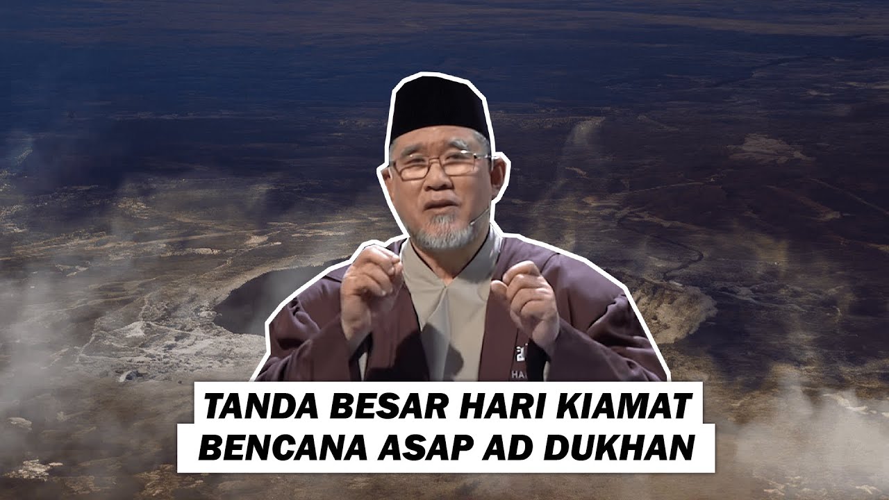 Tanda Besar Hari Kiamat . Bencana Asap Ad Dukhan - YouTube