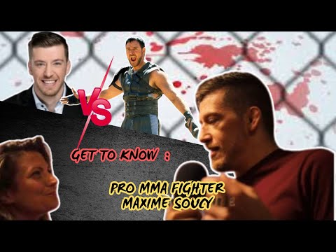 GET TO KNOW - Pro MMA Fighter MAXIME SOUCY - YouTube