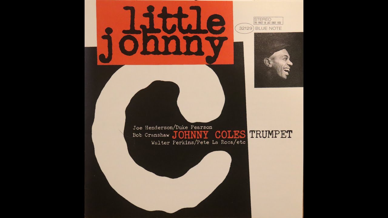 Johnny Coles - Little Johnny C (1963) [Complete 1996 CD Re Issue] - YouTube