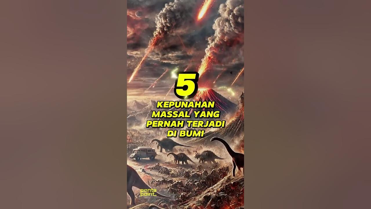 5 KEPUNAHAN MASSAL YANG PERNAH TERJADI DI BUMI - YouTube