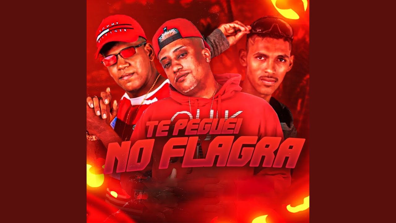 Te Peguei No Flagra Youtube Music
