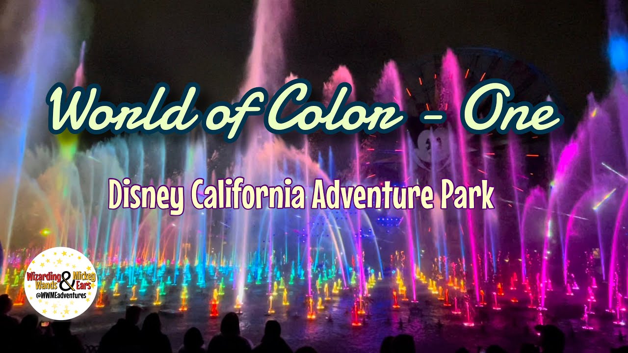 World of Color - One | Disney California Adventure Park | Disney 100 ...