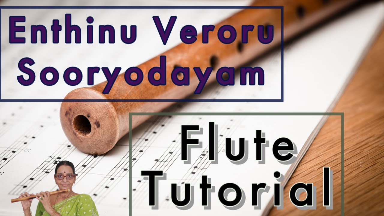 Enthinu Veroru Sooryodayam Mazhayethum Munpe Flute Tutorial With Notes ...
