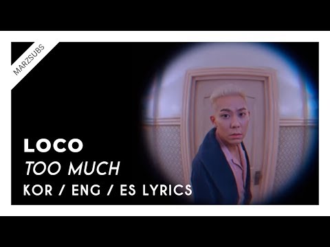 Loco - Too Much (ft. DEAN) // Lyrics - Letra