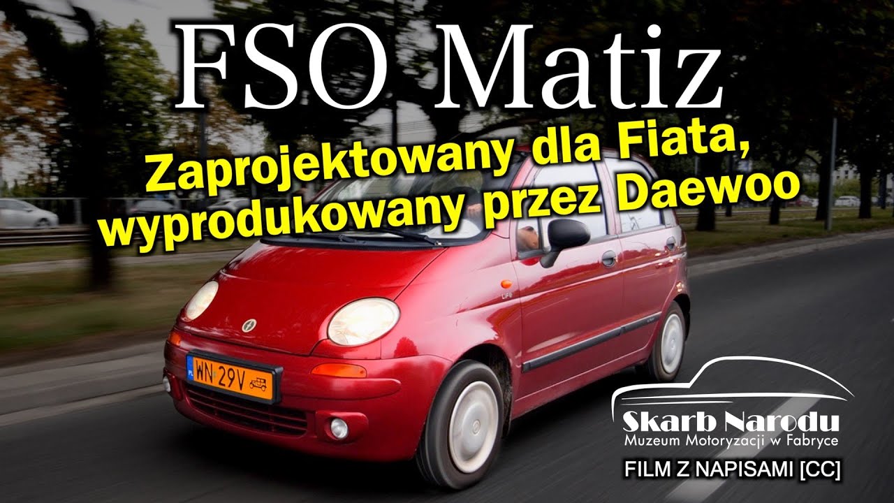 FSO Matiz - Zaprojektowany dla Fiata, Wyprodukowany przez Daewoo ...