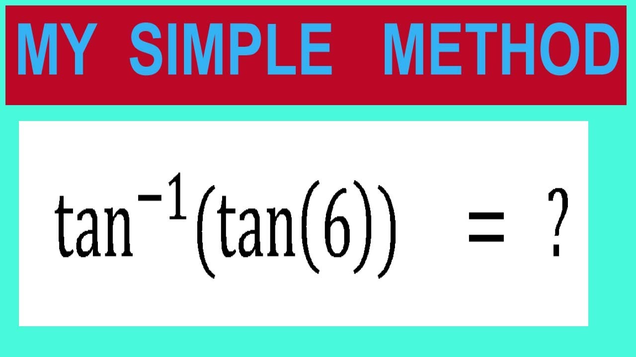 Inverse trigonometry Find 〖tan^(-1) (tan〗⁡〖(6))〗⁡ = ? - YouTube