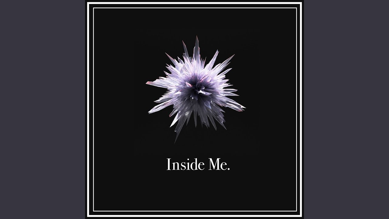 Inside Me. - YouTube