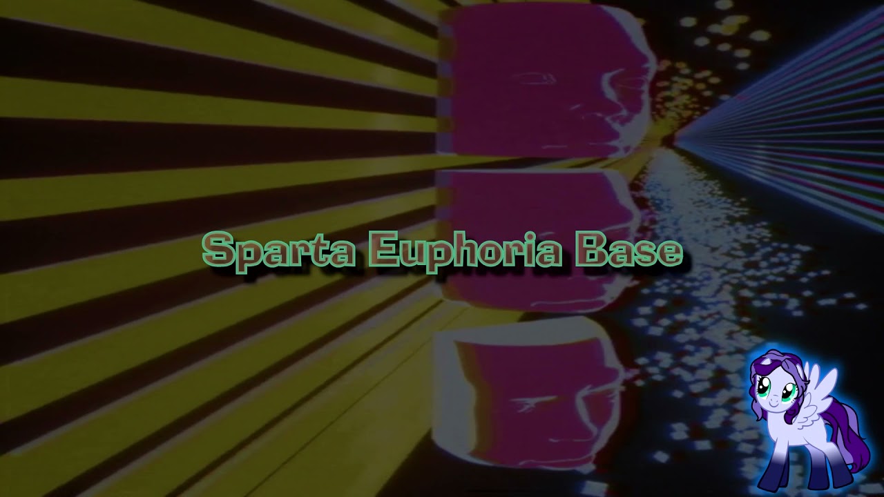Sparta Euphoria Base (-Reupload-) - YouTube