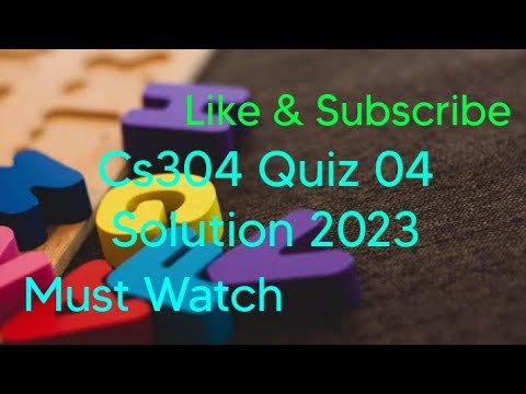 Cs304 Quiz # 04 Solution 2023 - YouTube