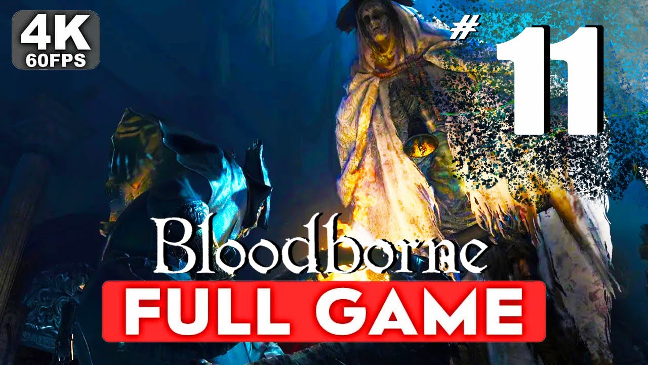 Bloodborne - Walkthrough Part 11 - YouTube