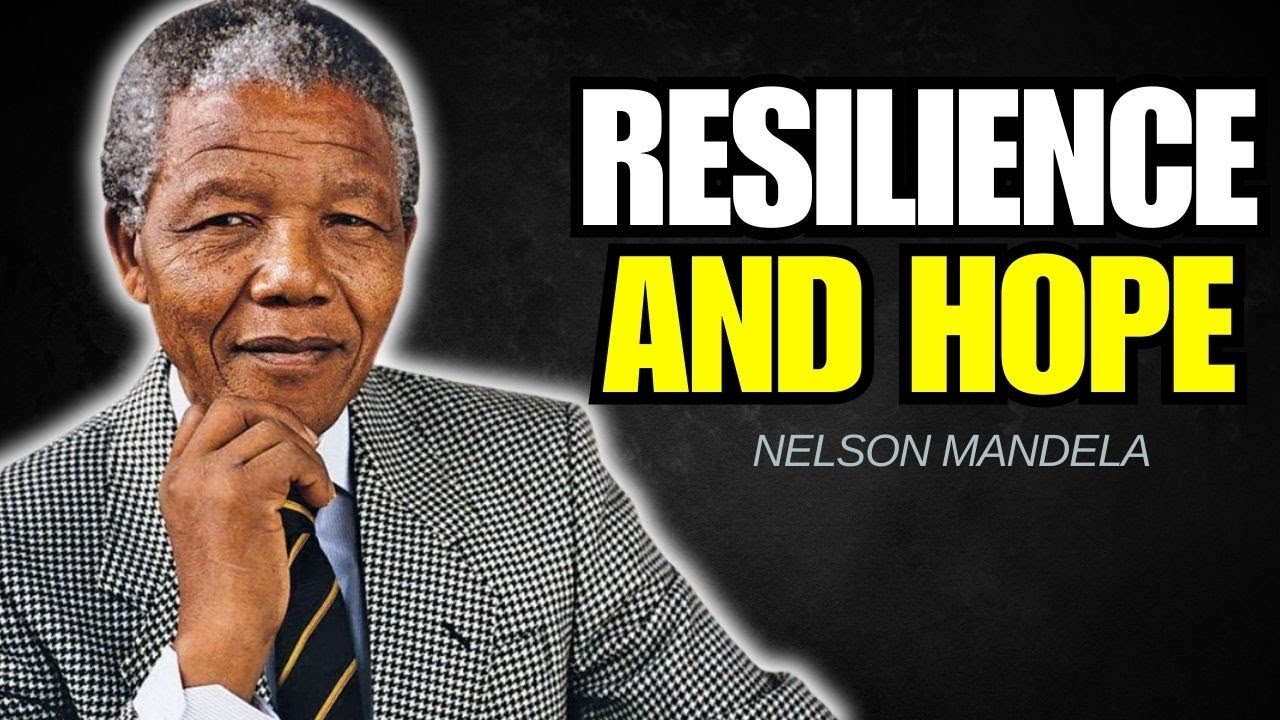 Nelson Mandela Resilience & Hope - YouTube