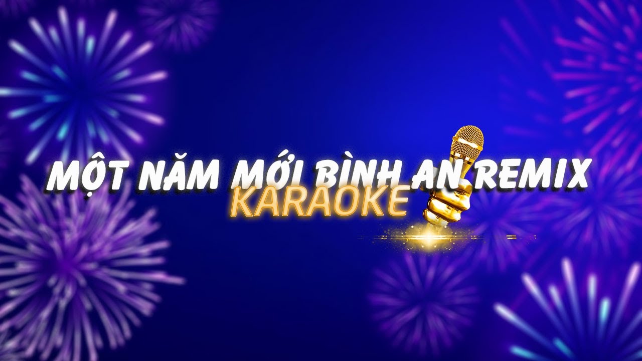 KARAOKE / Một Năm Mới Bình An - Daa Major (Cover) - Duzme Remix ...