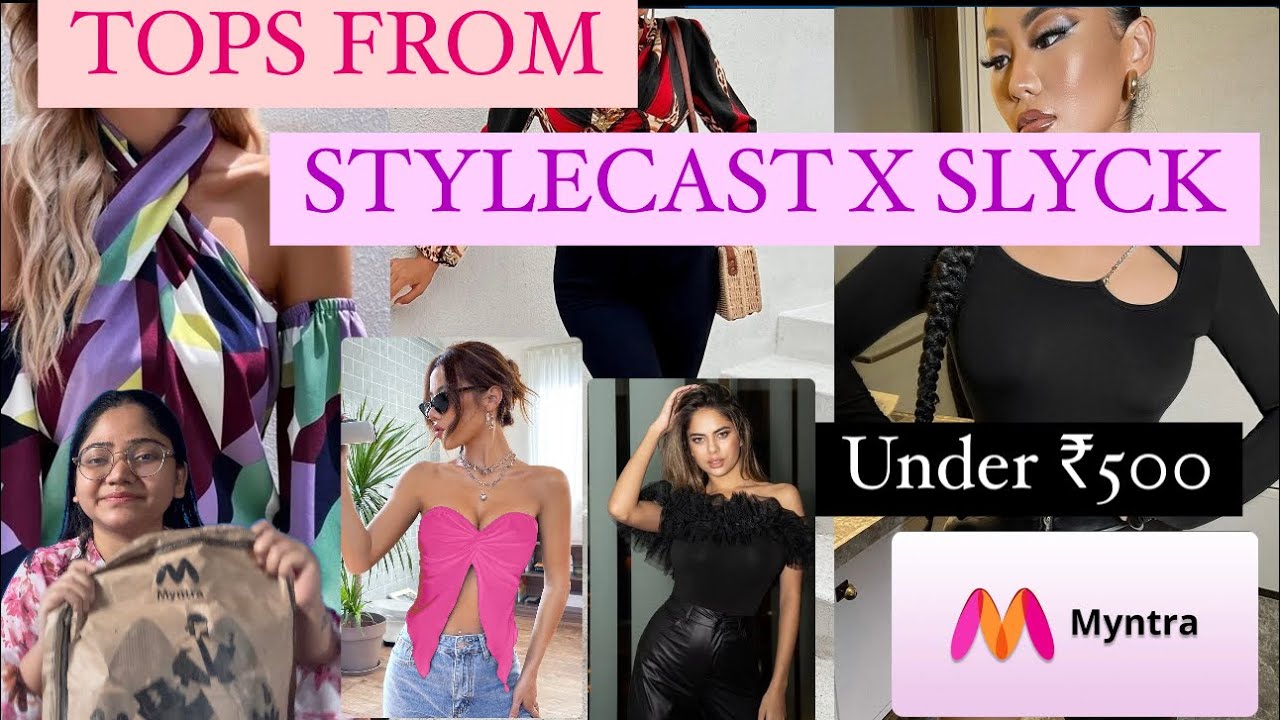 TOPS FROM BRAND STYLECAST X SLYCK || MYNTRA || TOPS UNDER ₹500 ...