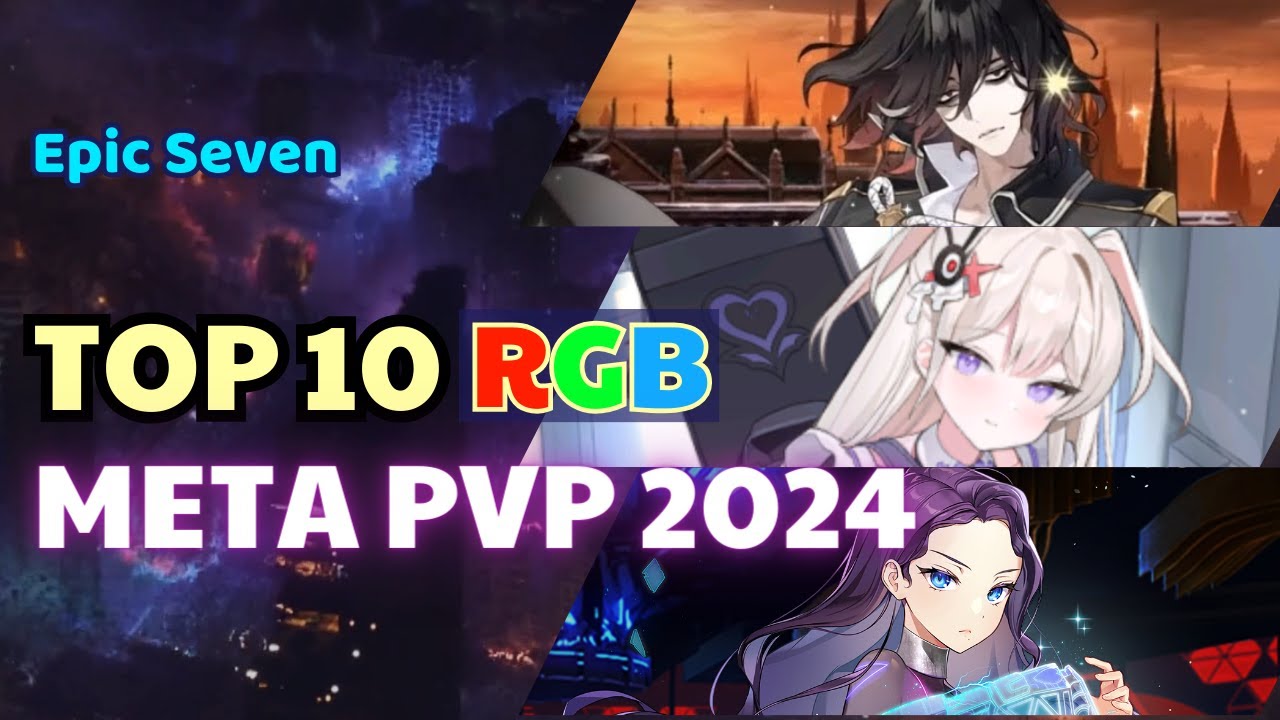 Xếp Hạng Top 10 Hero Meta 2024 (Không Moonlight) - Epic Seven - YouTube