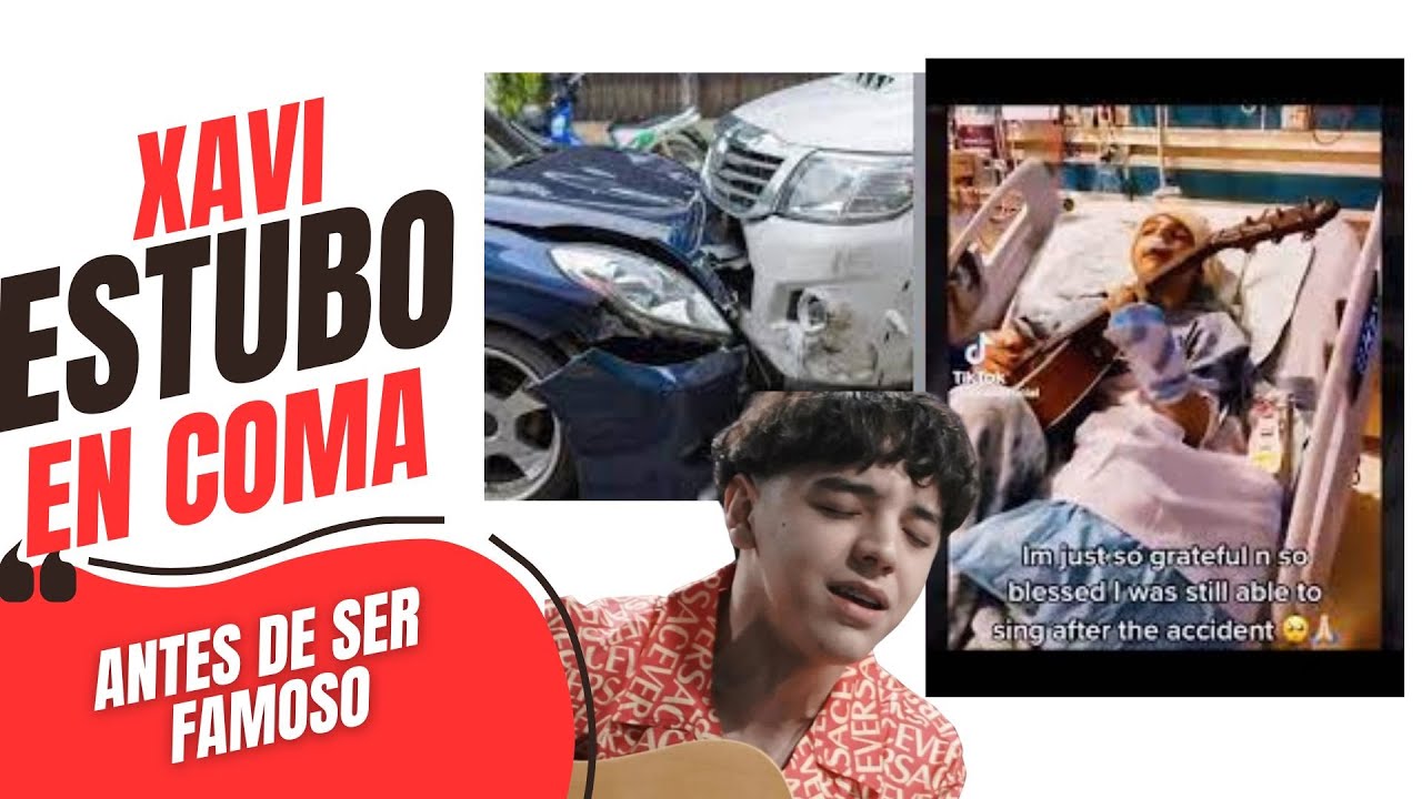 XAVI Cantante ESTUVO EN COMA por un accidente en AUTO - YouTube