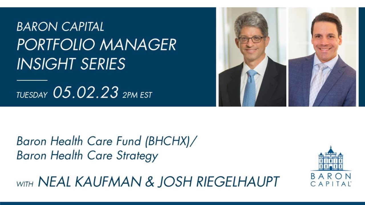 1Q23 Portfolio Manager Insight Series with Neal Kaufman and Josh ...