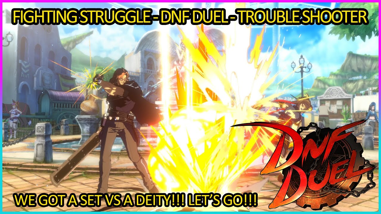 Fighting Struggle Extra - DNF Duel - Trouble Sh. (Great Set vs onesoul ...